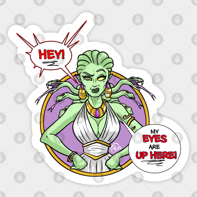 My eyes are UP HERE! - Medusa - Sticker | TeePublic